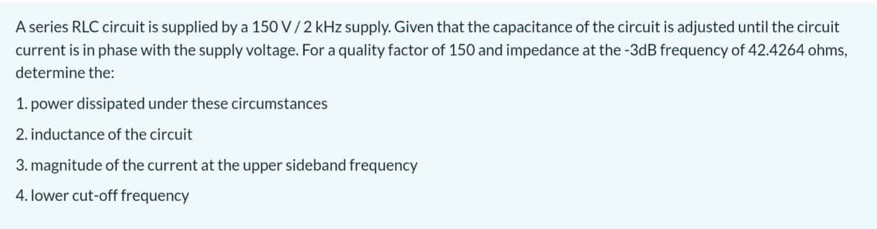 Solved A series RLC circuit is supplied by a 150V2kHz | Chegg.com