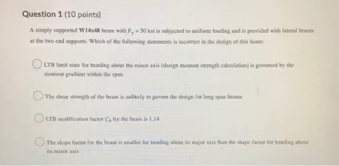 Solved Question 1 (10 points) A simply supported W14x48 beam | Chegg.com