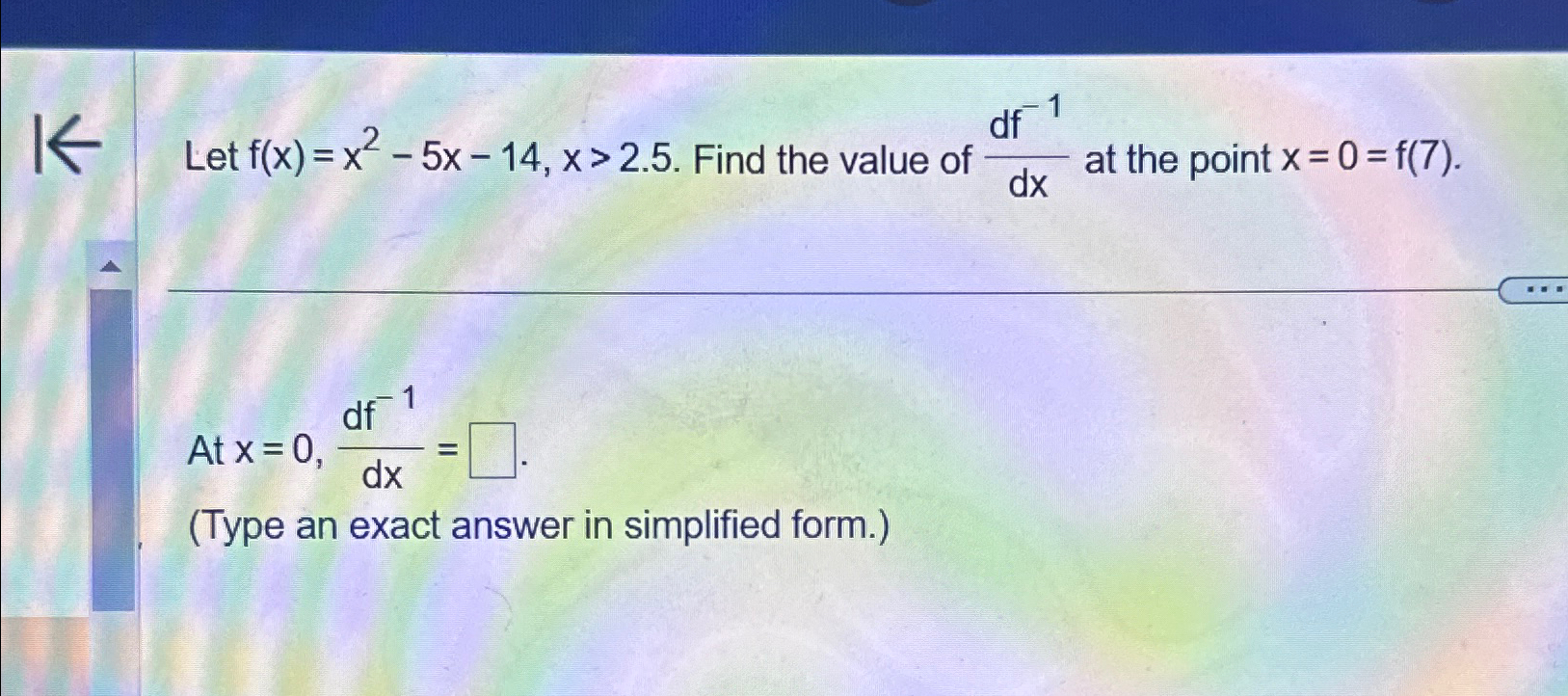 Solved Let f(x)=x2-5x-14,x>2.5. ﻿Find the value of df-1dx | Chegg.com