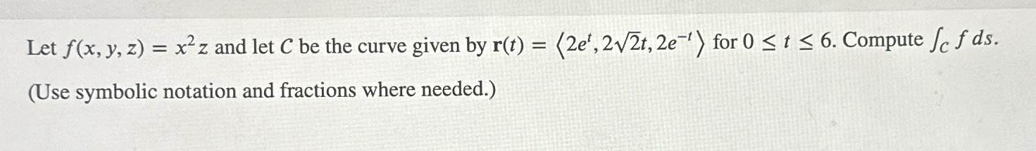 Solved Let f(x,y,z)=x2z ﻿and let C ﻿be the curve given by | Chegg.com