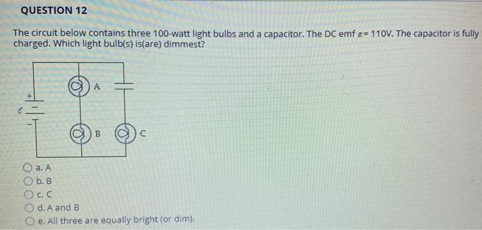 Solved QUESTION 12 The circuit below contains three 100-watt | Chegg.com