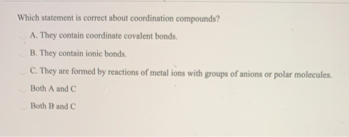 Solved Which statement is correct about coordination | Chegg.com