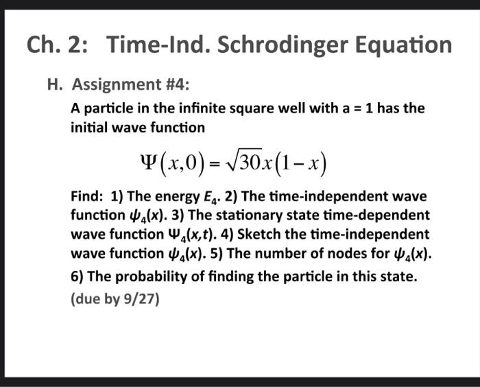 Solved Ch. 2: Time-Ind. Schrodinger Equation H. Assignment | Chegg.com
