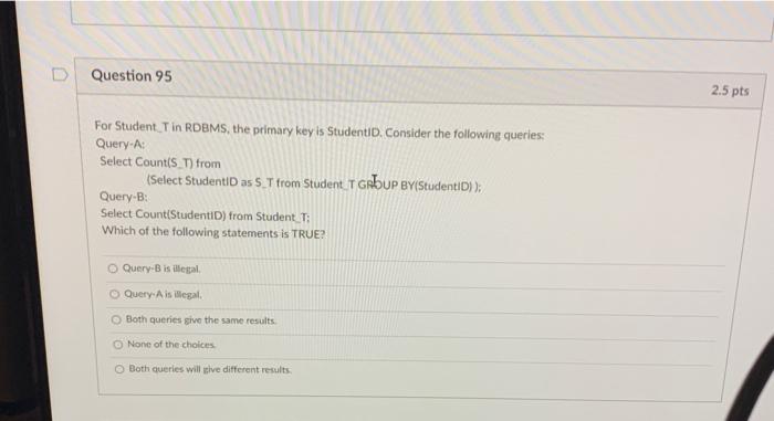 Solved For Student.T in RDBMS, the primary key is StudentiD. | Chegg.com