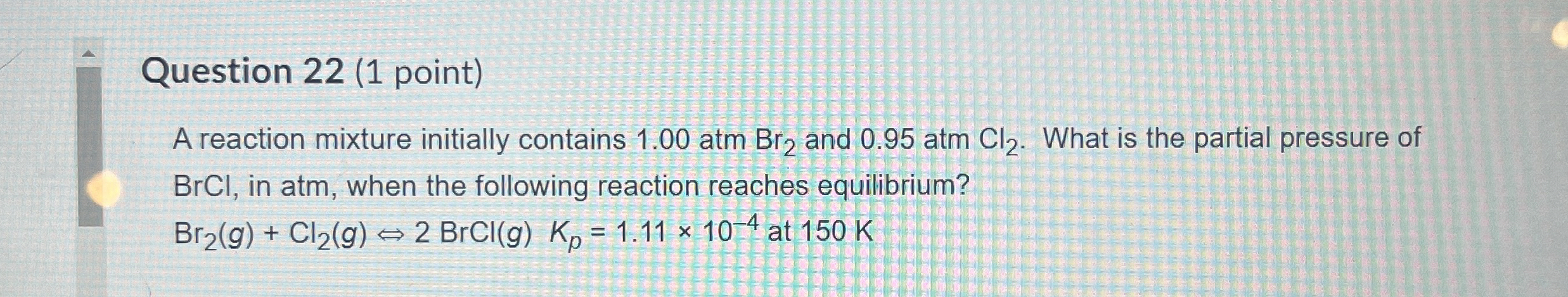 Solved Question 22 (1 ﻿point)A reaction mixture initially | Chegg.com