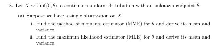 Solved 3. Let X Unif(0,0), a continuous uniform distribution | Chegg.com