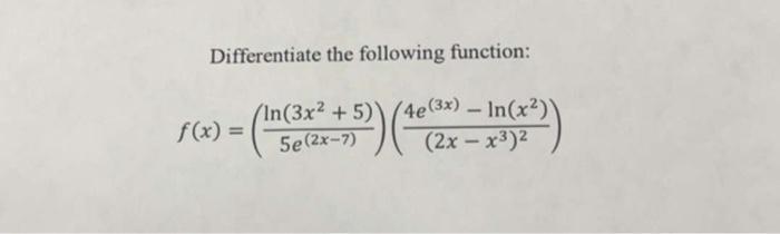 Solved Differentiate the following function: (In(3x²+5)) (4e | Chegg.com