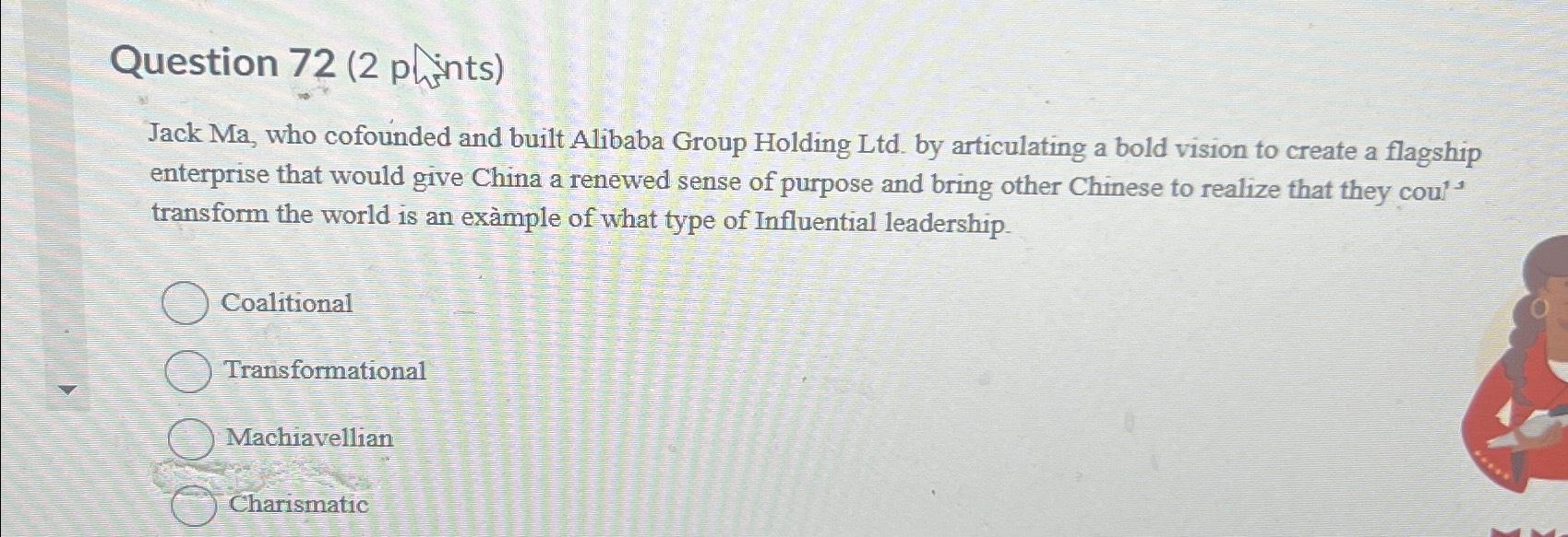 Solved Question 72 (2 ﻿phints)Jack Ma, ﻿who cofounded and | Chegg.com