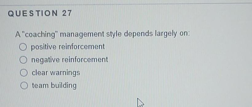 Solved QUESTION 27 A"coaching" management style depends | Chegg.com
