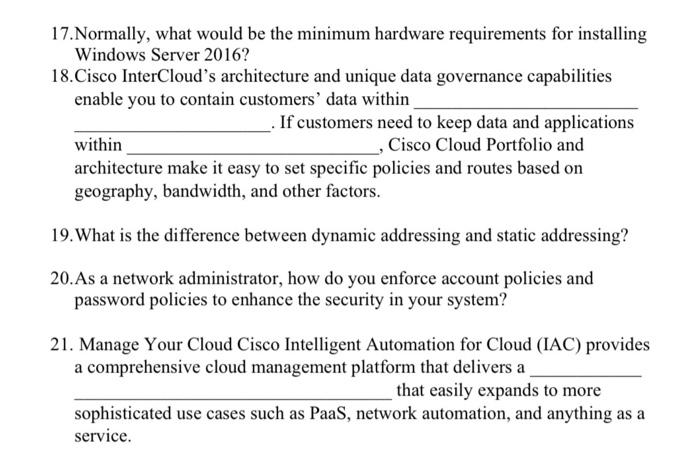 Solved 17. Normally, what would be the minimum hardware | Chegg.com
