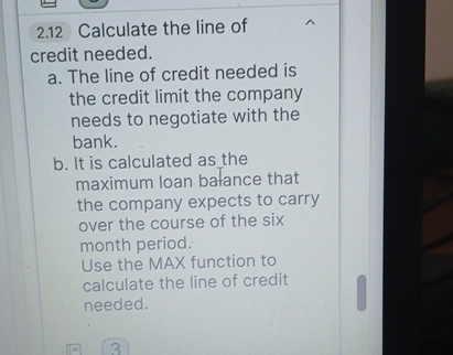 Solved 2.12 ﻿Calculate the line of credit needed.a. ﻿The | Chegg.com