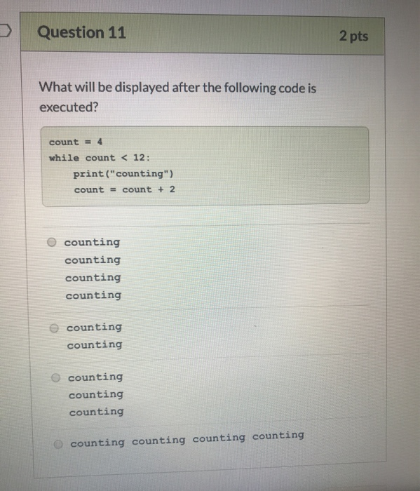 Solved Question 11 2 pts What will be displayed after the | Chegg.com