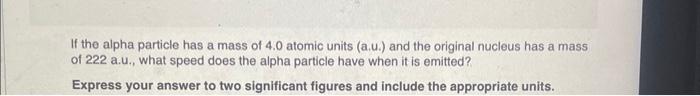 Solved An atomic nucleus initially moving at 390 m/s emits | Chegg.com