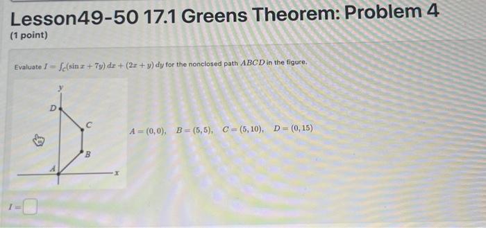 Solved Lesson49-50 17.1 Greens Theorem: Problem 4 (1 point) | Chegg.com
