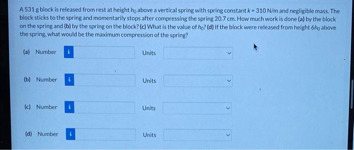 Solved A 531 g block is released from rest at height h0 | Chegg.com