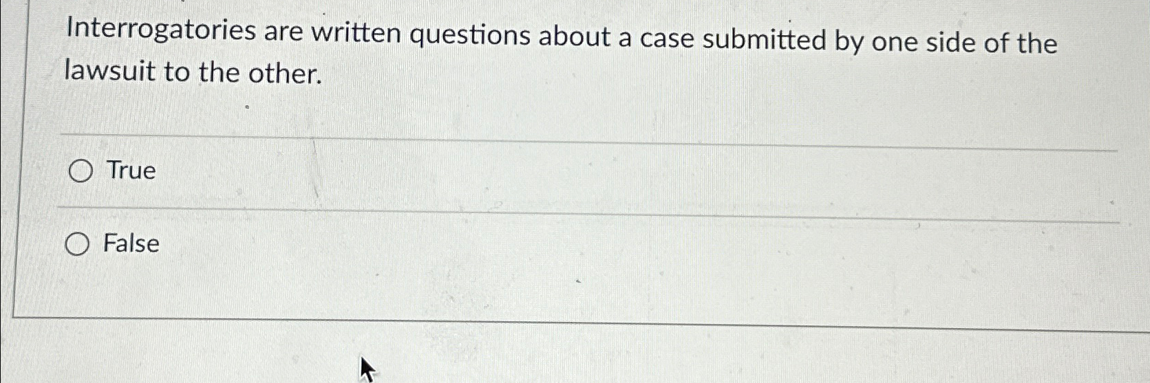 Solved Interrogatories are written questions about a case | Chegg.com