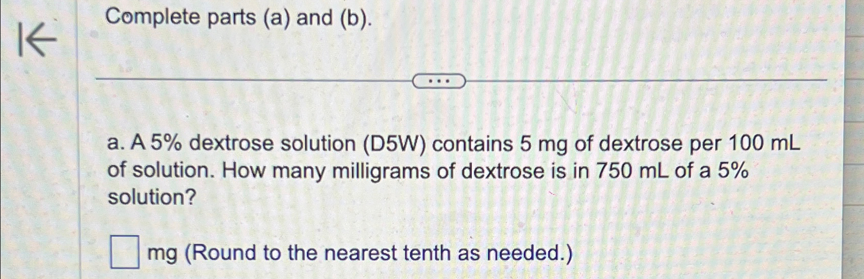 Solved Complete parts (a) ﻿and (b).a. ﻿A 5% ﻿dextrose | Chegg.com