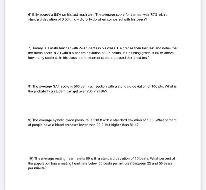 Solved 6) Billy scored a 88% on his last math test. The | Chegg.com