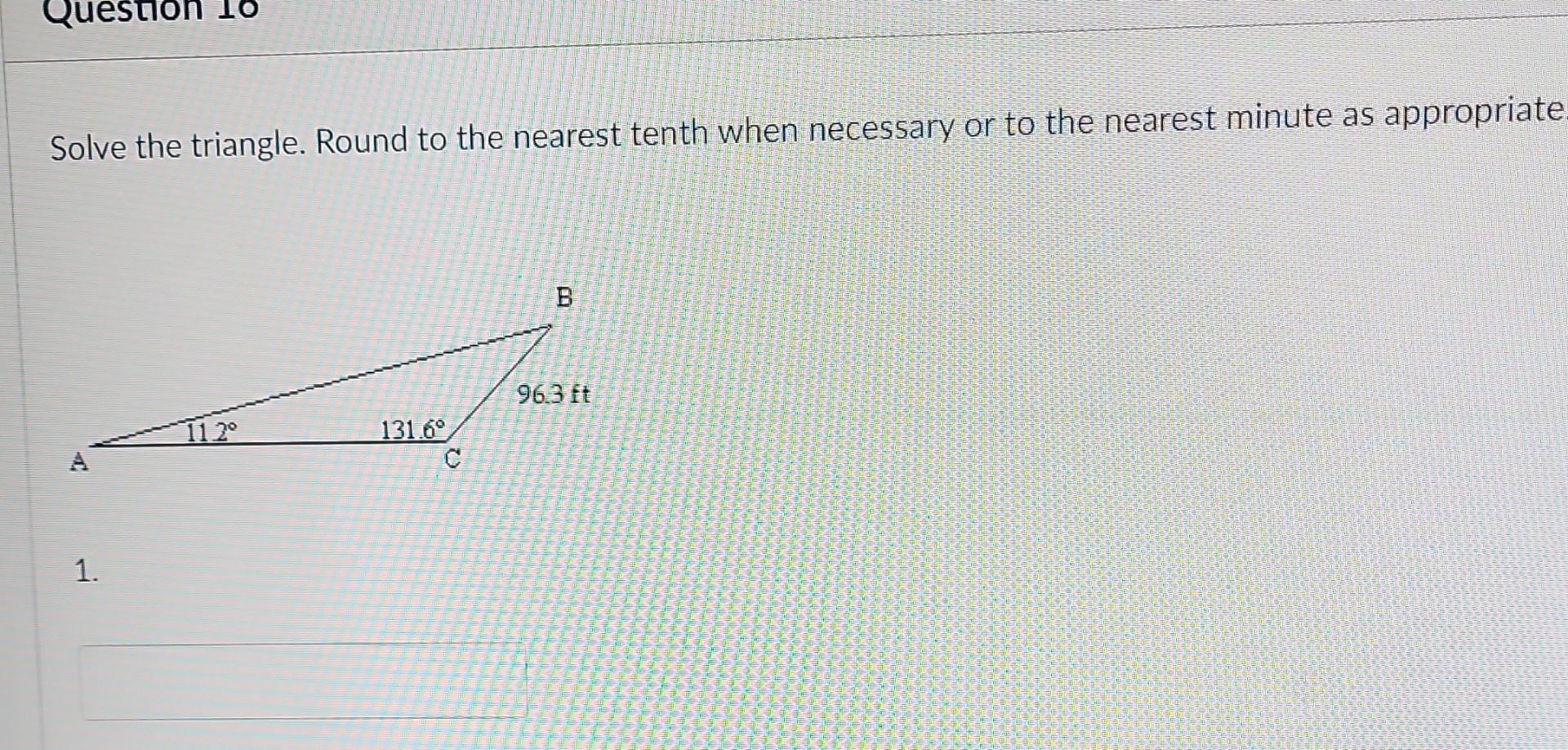 Solved Solve the triangle. Round to the nearest tenth when | Chegg.com