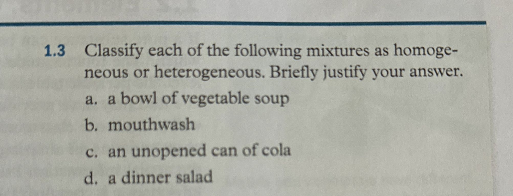 Solved 1.3 ﻿Classify each of the following mixtures as | Chegg.com