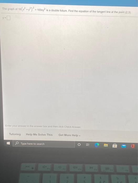 Solved The graph of 18(x2 + y)2 = 169xy is a double folium. | Chegg.com