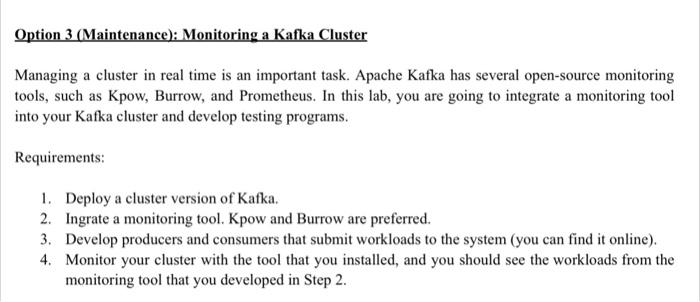 Solved Option 3 (Maintenance): Monitoring a Kafka Cluster | Chegg.com