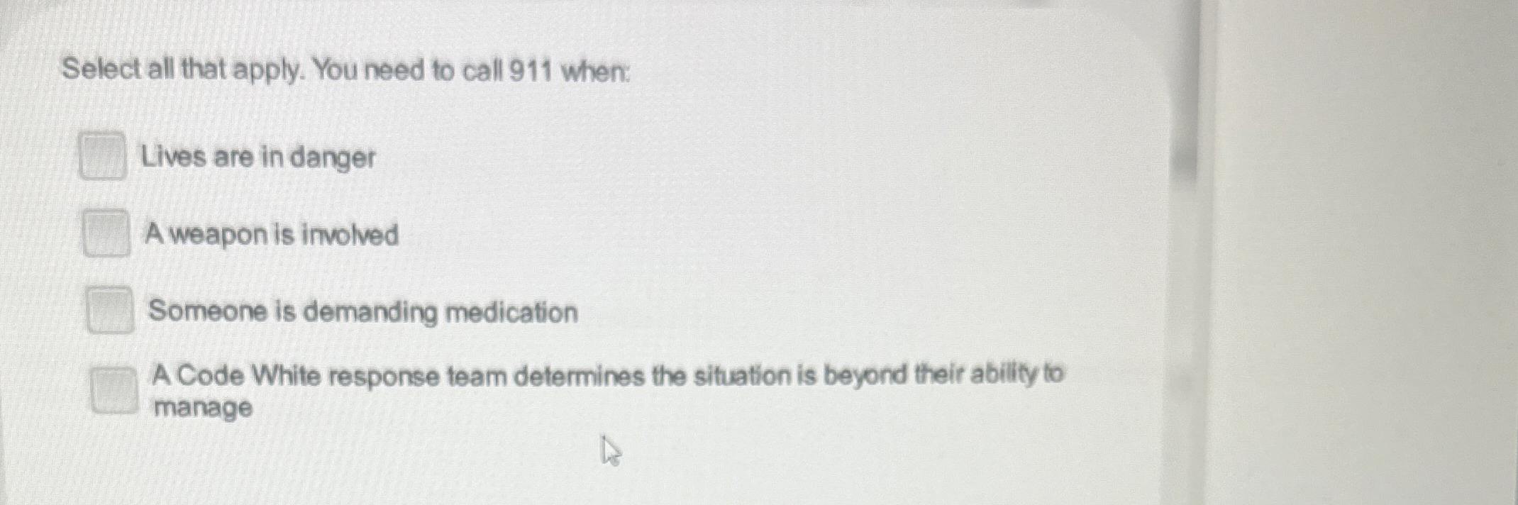 Solved Select all that apply. You need to call 911 | Chegg.com