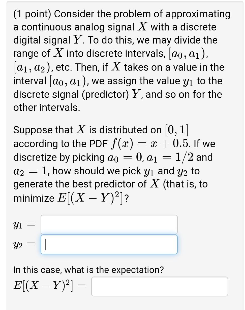 Solved (1 point) Consider the problem of approximating a | Chegg.com