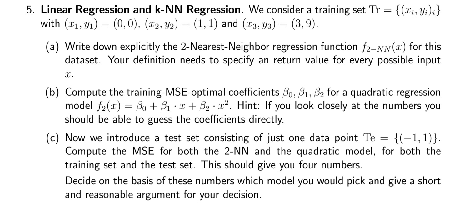 Solved Linear Regression and k-NN Regression. We consider a | Chegg.com