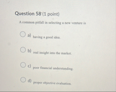 Solved Question 58 (1 ﻿point)A common pitfall in selecting a | Chegg.com