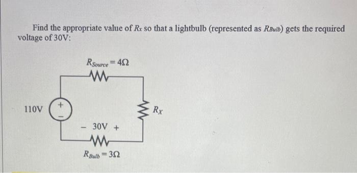 Solved Find the appropriate value of Rx so that a lightbulb | Chegg.com
