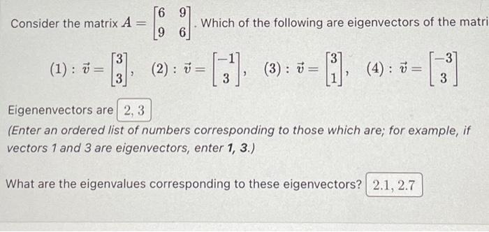 Solved Consider the matrix A=[6996]. Which of the following | Chegg.com