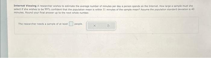 Solved Internet Viewing A researcher wishes to estimate the | Chegg.com
