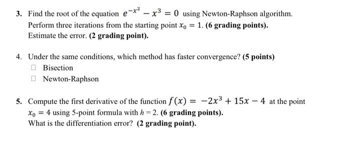 Solved 3. Find the root of the equation e−x2−x3=0 using | Chegg.com