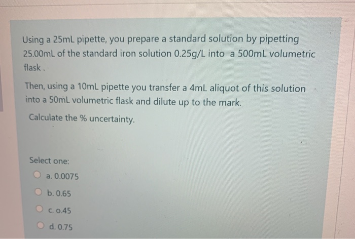 Solved Using a 25ml pipette, you prepare a standard solution | Chegg.com