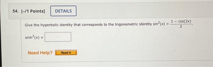 Solved Give the hyperbolic identity that corresponds to the | Chegg.com