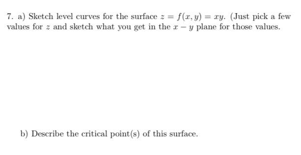 Solved 7. a) Sketch level curves for the surface z = f(r, y) | Chegg.com