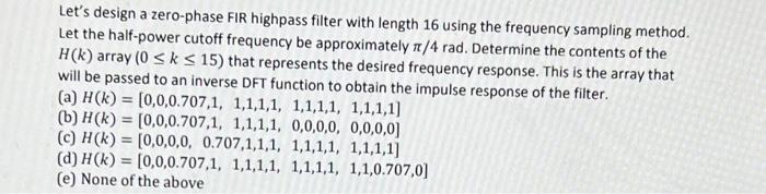 Solved Let's design a zero-phase FIR highpass filter with | Chegg.com