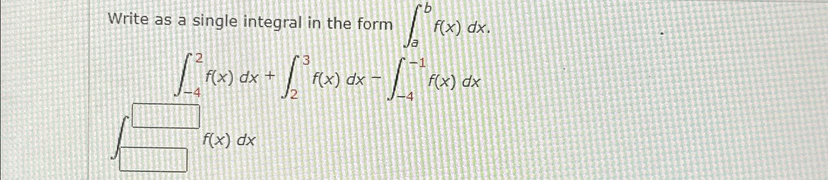 Solved Write as a single integral in the form | Chegg.com