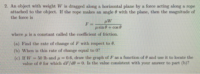 Solved W 2. An object with weight W is dragged along a | Chegg.com