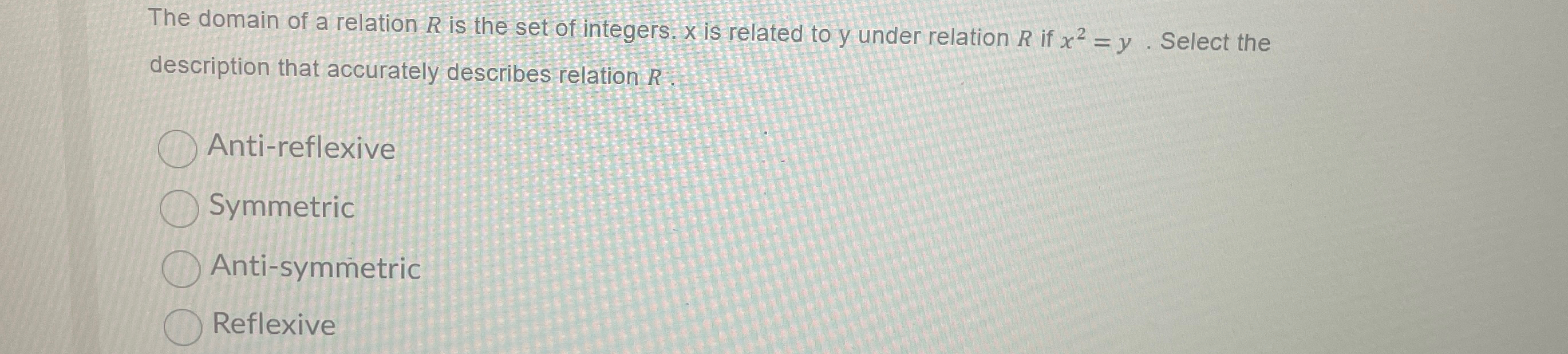 Solved The domain of a relation R ﻿is the set of integers. x | Chegg.com