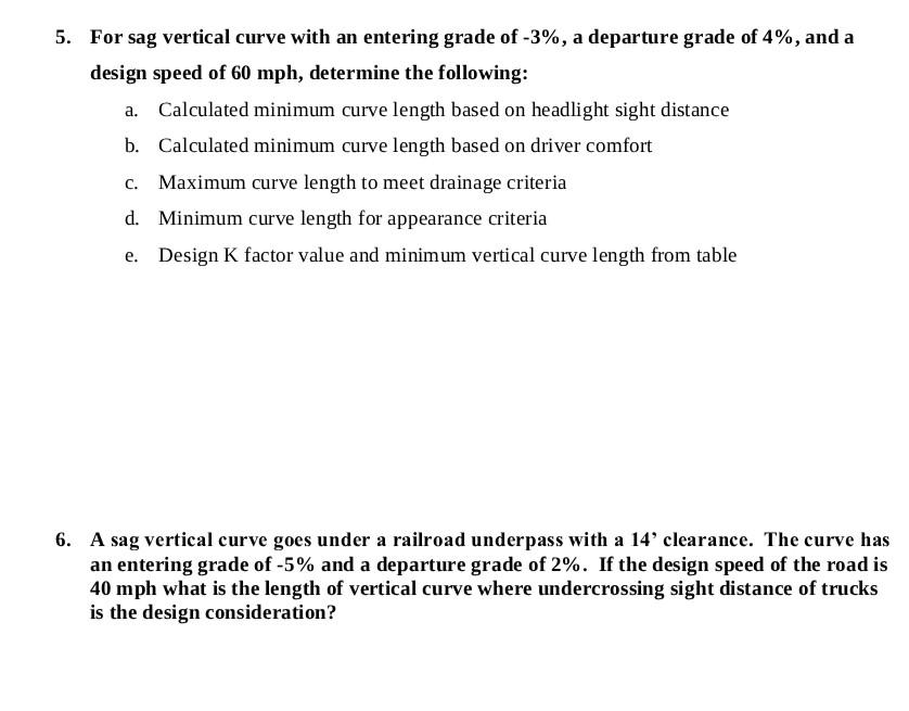 Solved 1. Calculate the design speed of an existing | Chegg.com