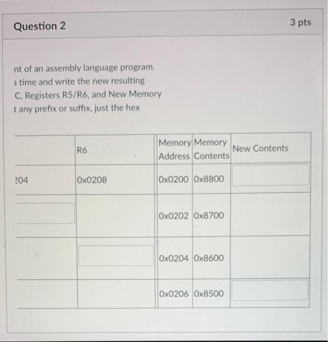 Solved Question 2 3 pts Please consider the following | Chegg.com