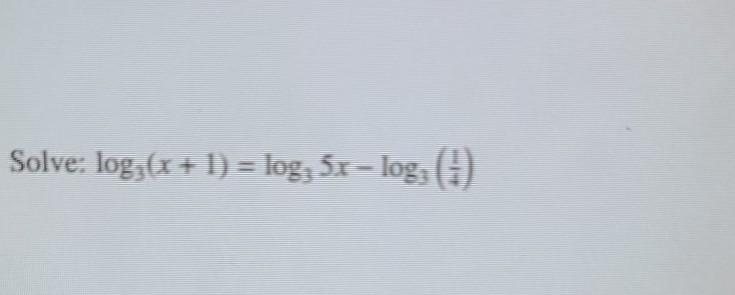 Solved Solve: log,(x + ) = log, 5x - log, (:) | Chegg.com