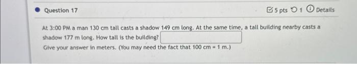 Solved Question 17 5 pts 1 Details At 3:00 PM a man 130 cm | Chegg.com
