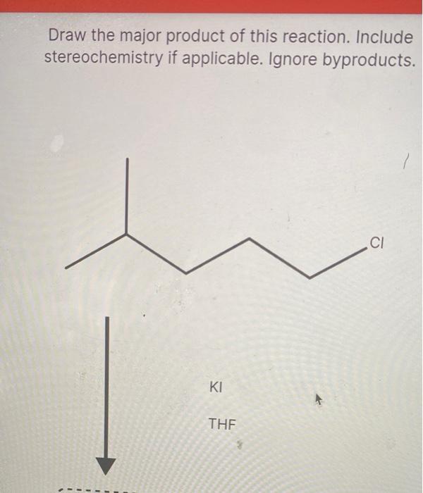 Solved Draw the major product of this reaction. Include | Chegg.com