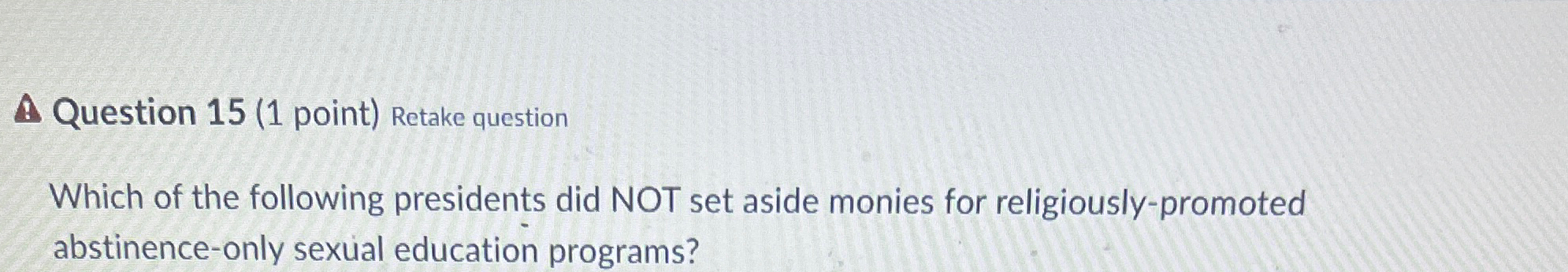 Solved Question 15 (1 ﻿point) ﻿Retake questionWhich of the | Chegg.com