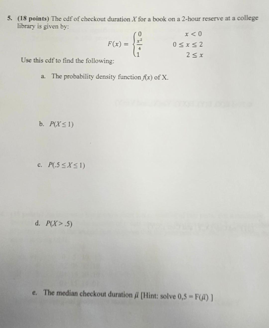 Solved 5. (18 points) The cdf of checkout duration X for a | Chegg.com
