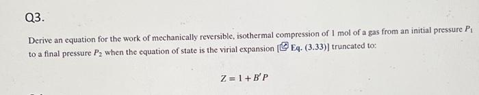 Solved Derive an equation for the work of mechanically | Chegg.com