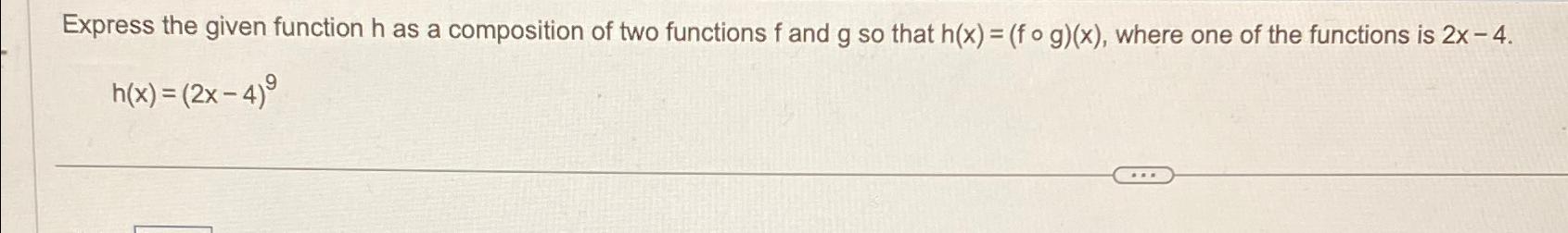 Solved Express the given function h ﻿as a composition of two | Chegg.com